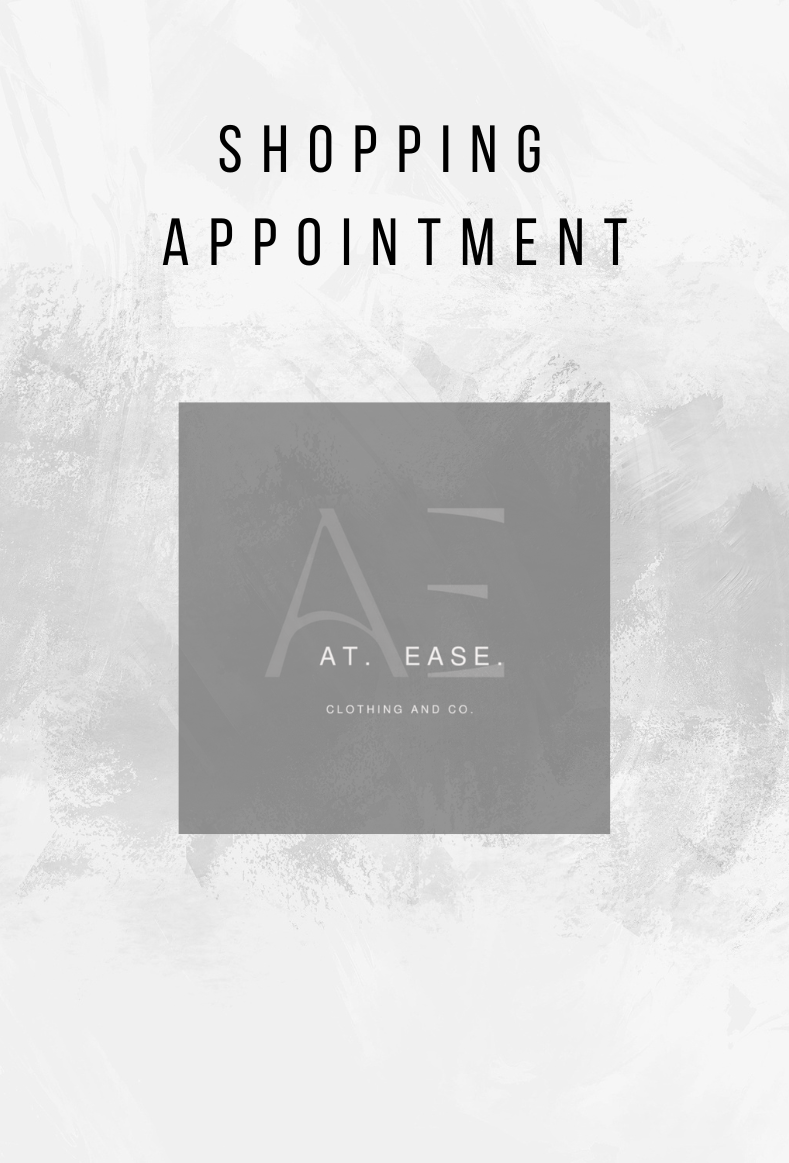 Shopping Appointment – At. Ease. Clothing and Co.